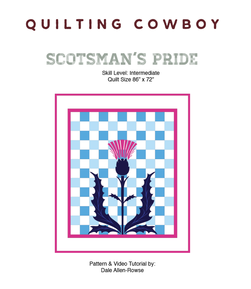 Scotsman's Pride - Dale Allen Rowse - Quilting Cowboy – Quilting and ...